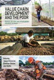 VALUE CHAIN DEVELOPMENT AND THE POOR - DIETMAR STOIAN,JASON DONOVAN,JON ...