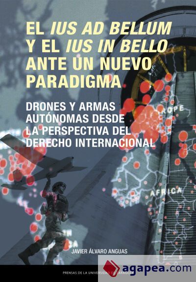 EL IUS AD BELLUM Y EL IUS IN BELLO ANTE UN NUEVO PARADIGMA - JAVIER ...