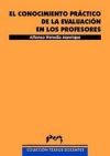 EL CONOCIMIENTO PRACTICO DE LA EVALUACION EN LOS PROFESORES - ALFONSO ...