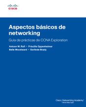 GUIA DE PRACTICAS DE CCNA EXPLORATION. ASPECTOS BASICOS DE NETWORKING - ANTOON RUFI; BELLE ...