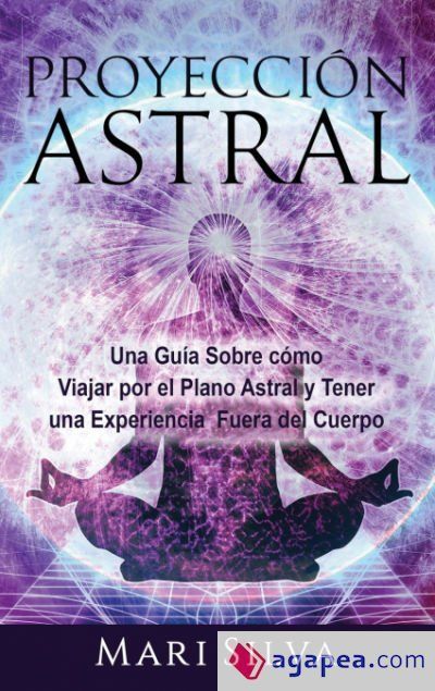 PROYECCION ASTRAL - MARI SILVA - 9781954029293