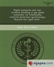 DIPOLE MOMENTS AND NON-COVALENT BONDING IN GAS PHASE MOLECULES VIA ...
