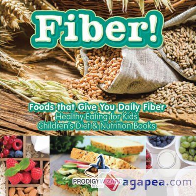 FIBER! FOODS THAT GIVE YOU DAILY FIBER - HEALTHY EATING FOR KIDS ...