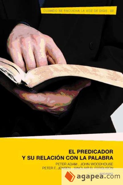 EL PREDICADOR Y SU RELACION CON LA PALABRA - PETER ADAM - 9788496551855