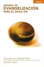 MANUAL DE EVANGELIZACION PARA EL SIGLO XXI - DAVID F. BURT - 9788487940972