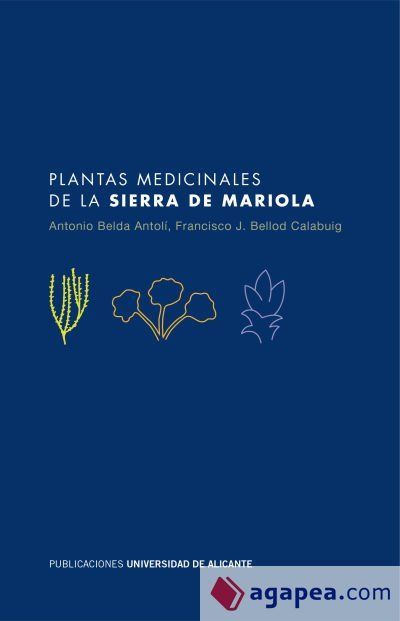 PLANTAS MEDICINALES DE LA SIERRA DE MARIOLA - ANTONIO BELDA ANTOLI ...