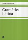 GRAMATICA LLATINA - SANTIAGO SEGURA MUNGUIA - 9788447536320