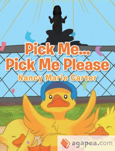 PICK ME... PICK ME PLEASE - NANCY MARIE CARTER - 9781640288355