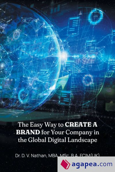 THE EASY WAY TO CREATE A BRAND FOR YOUR COMPANY IN THE GLOBAL DIGITAL ...