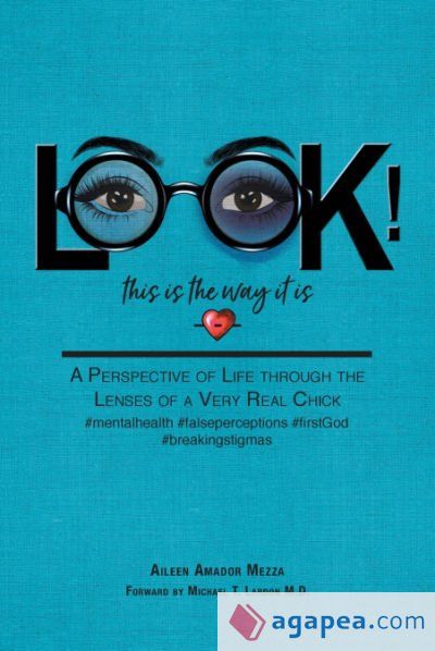 LOOK! THIS IS THE WAY IT IS: A PERSPECTIVE OF LIFE THROUGH THE LENSES ...
