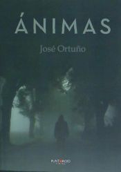 ANIMAS - JOSE FRANCISCO RAMIREZ ORTUÑO; JOSE ORTUÑO - 9788416722501