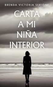 CARTA A MI NIÑA INTERIOR - BRENDA VICTORIA SERIONE - 9796396501085