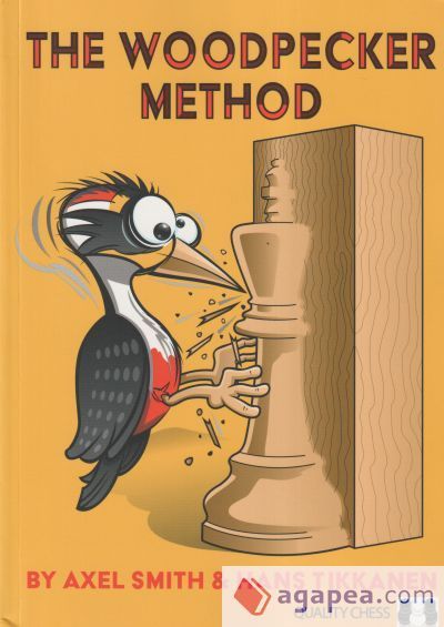 THE WOODPECKER METHOD - AXEL SMITH; HANS TIKKANEN - 9781784830540
