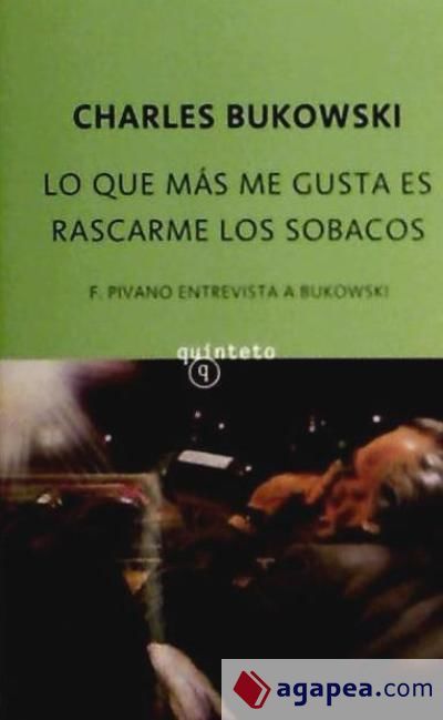 LO QUE MAS ME GUSTA ES RASCARME LOS SOBACOS - CHARLES BUKOWSKI ...