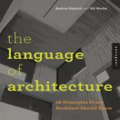 THE LANGUAGE OF ARCHITECTURE - ANDREA SIMITCH; VAL WARKE - 9781592538584