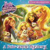 A PAW-SOME MYSTERY (BARBIE AND HER SISTERS IN THE GREAT PUPPY ADVENTURE ...