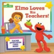 ELMO LOVES HIS TEACHERS! (SESAME STREET) - CHRISTY WEBSTER - 9780593426913