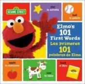ELMO'S 101 FIRST WORDS/LAS PRIMERAS 101 PALABRAS DE ELMO (SESAME STREET ...