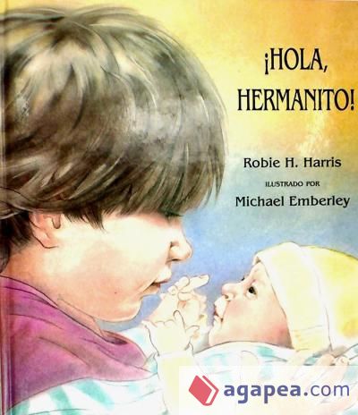 HOLA HERMANITO - MIGUEL ANGEL MENDO; ROBIE H. HARRIS; MICHAEL EMBERLEY ...