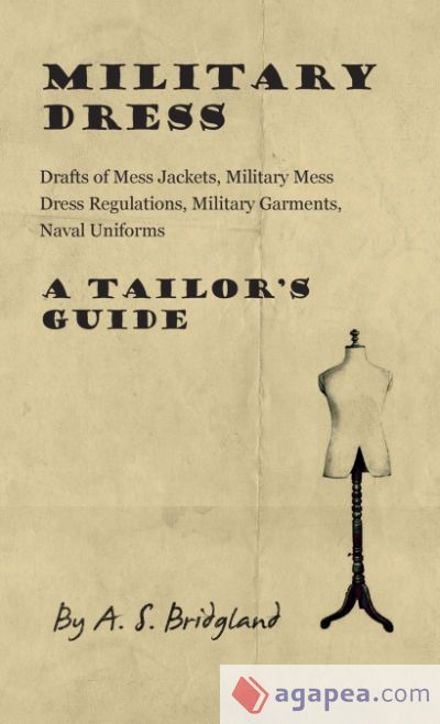 MILITARY DRESS: DRAFTS OF MESS JACKETS, MILITARY MESS DRESS REGULATIONS ...