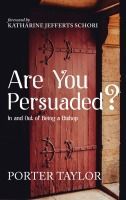ARE YOU PERSUADED? - PORTER TAYLOR - 9781666755305