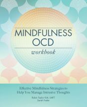MINDFULNESS OCD WORKBOOK: EFFECTIVE MINDFULNESS STRATEGIES TO HELP YOU ...
