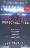 DANGEROUS PERSONALITIES: AN FBI PROFILER SHOWS YOU HOW TO IDENTIFY AND ...