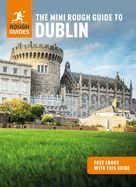 THE MINI ROUGH GUIDE TO DUBLIN (TRAVEL GUIDE WITH FREE EBOOK) - ROUGH ...