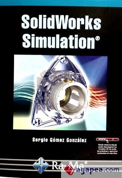 SOLIDWORKS SIMULATION - SERGIO GOMEZ GONZALEZ - 9788499640068