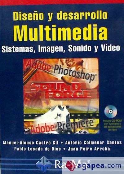 DISEÑO Y DESARROLLO MULTIMEDIA: SISTEMAS, IMAGEN Y SONIDO - MANUEL ...