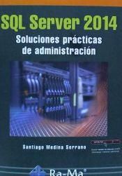 SQL SERVER 2014 - SANTIAGO MEDINA SERRANO - 9788499645179