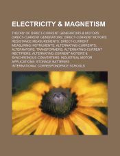 ELECTRICITY & MAGNETISM; THEORY OF DIRECT-CURRENT GENERATORS & MOTORS ...