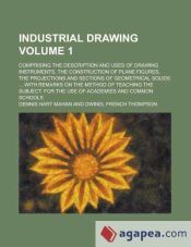 INDUSTRIAL DRAWING; COMPRISING THE DESCRIPTION AND USES OF DRAWING ...
