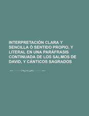 INTERPRETACI N CLARA Y SENCILLA SENTIDO PROPIO, Y LITERAL EN UNA PAR ...