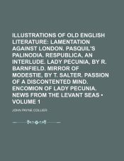 LAMENTATION AGAINST LONDON. PASQUIL'S PALINODIA. RESPUBLICA, AN ...