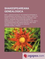 SHAKESPEAREANA GENEALOGICA; PART I. IDENTIFICATION OF THE DRAMATIS ...