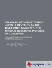 STANDARD METHOD OF TESTING JUVENILE MENTALITY BY THE BINET-SIMON SCALE ...