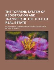 THE TORRENS SYSTEM OF REGISTRATION AND TRANSFER OF THE TITLE TO REAL ...