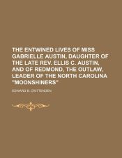 THE ENTWINED LIVES OF MISS GABRIELLE AUSTIN, DAUGHTER OF THE LATE REV ...