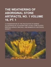 THE WEATHERING OF ABORIGINAL STONE ARTIFACTS, NO. 1; A CONSIDERATION OF ...