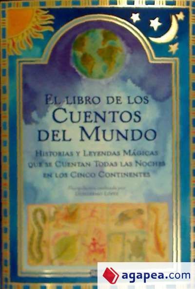El Libro De Los Cuentos Del Mundo Guillermo Lopez 9788490064252