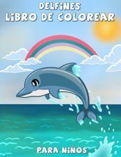 DELFINES LIBRO DE COLOREAR PARA NIÑOS - R R FRATICA - 9781008998575