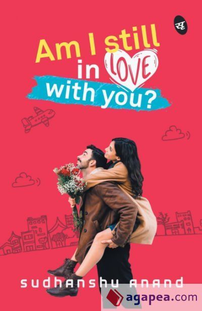 AM I STILL IN LOVE WITH YOU? - SUDHANSHU ANAND - 9789387022225