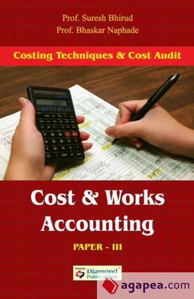 COST AND WORKS ACCOUNTING (COSTING TECHNIQUES AND COAST ADUDIT (PAPER ...