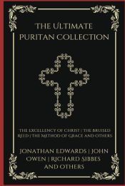 THE ULTIMATE PURITAN COLLECTION - JOHN HOWE,JOHN OWEN,JONATHAN EDWARDS ...