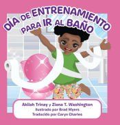 DIA DE ENTRENAMIENTO PARA IR AL BAÑO - AKILAH TRINAY,ZIANA T ...