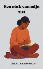 EEN STUK VAN MIJN ZIEL - 9798231449361