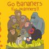 GO BANANERS FOR MANNERS! - MOCHFAJAR SHOBARU TONY OLEXA - 9781733849302
