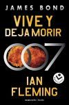 VIVE Y DEJA MORIR (JAMES BOND 007 LIBRO 2) - IAN FLEMING - 9788419498106
