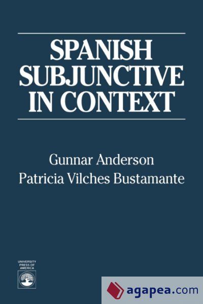 SPANISH SUBJUNCTIVE IN CONTEXT - GUNNAR JAY ANDERSON GUNNAR ANDERSON ...